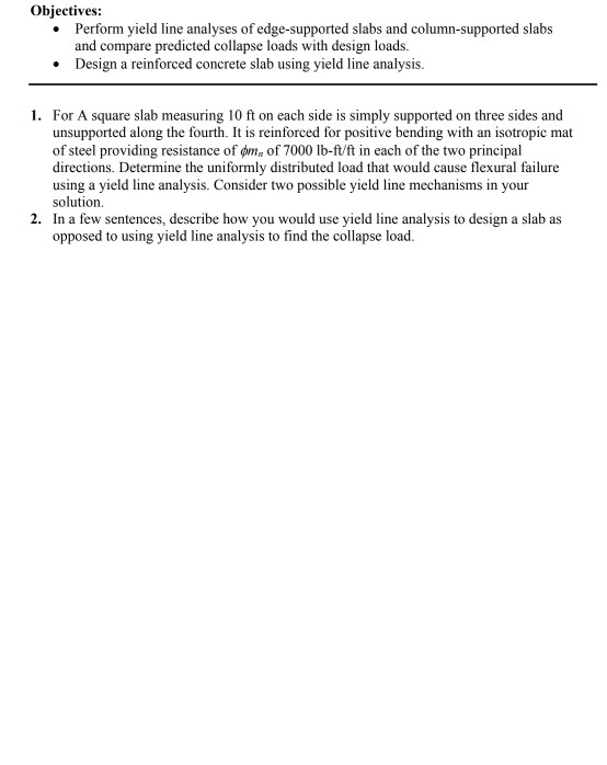 Solved Objectives: Perform yield line analyses of | Chegg.com
