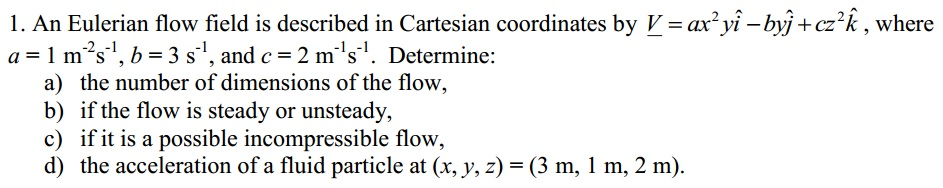 Solved An Eulerian flow field is described in Cartesian | Chegg.com