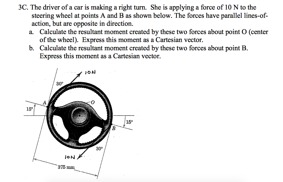 Solved STATICS!!! The driver of a car is making a right | Chegg.com