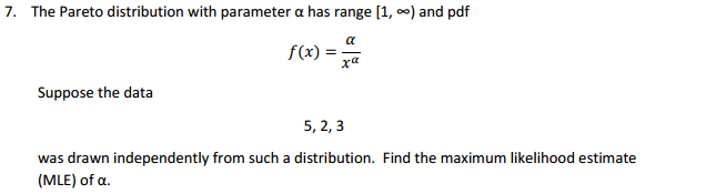 Solved The Pareto distribution with parameter alpha has | Chegg.com