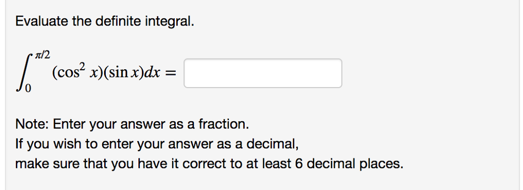 Solved Evaluate the definite integral. Integral^pi/2_0 | Chegg.com