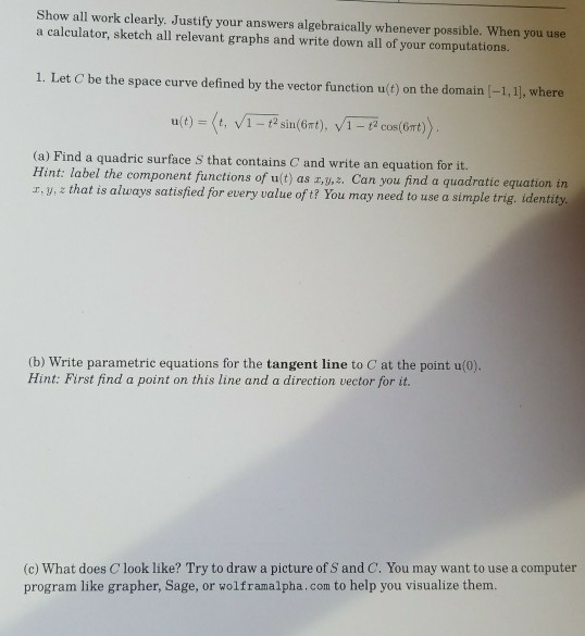 Solved Show all work clearly. Justify your answers | Chegg.com