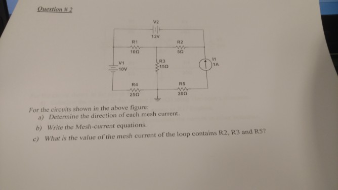 Solved Question # 2 V2 12V R1 R2 100 V1 10V R3 1A R4 RS 25? | Chegg.com