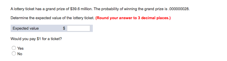 Solved Determine the expected value of the lottery ticket. | Chegg.com