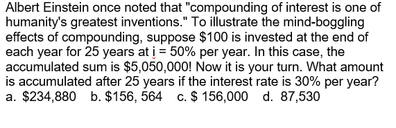 Solved Albert Einstein once noted that "compounding of | Chegg.com