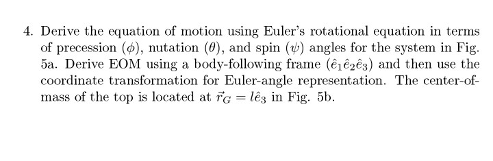 Solved 4. Derive the equation of motion using Euler's | Chegg.com