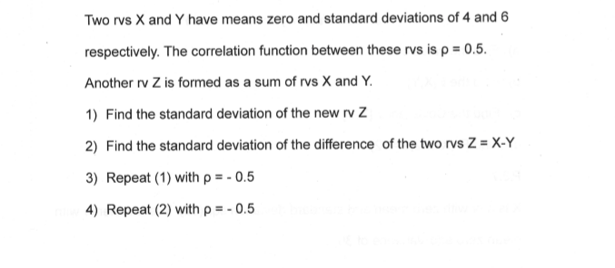 Solved Two rvs X and Y have means zero and standard | Chegg.com