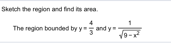 Solved Sketch the region and find its area. The region | Chegg.com