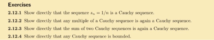 Solved Show directly that the sequence s_n = 1/n is a Cauchy | Chegg.com