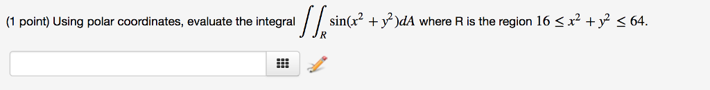 Solved Using polar coordinates, evaluate the integral | Chegg.com Solved Using polar coordinates, evaluate the integral | Chegg.com