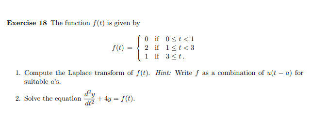 Solved Exercise 18 The function f(t) is given by 0 if 0t
