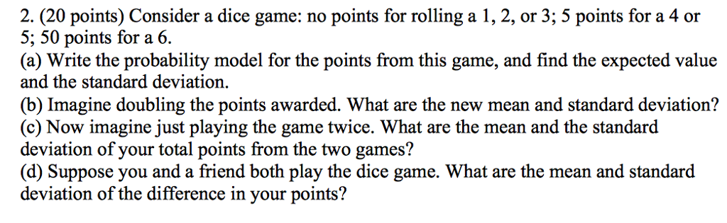 Solved 2. (20 points) Consider a dice game: no points for | Chegg.com