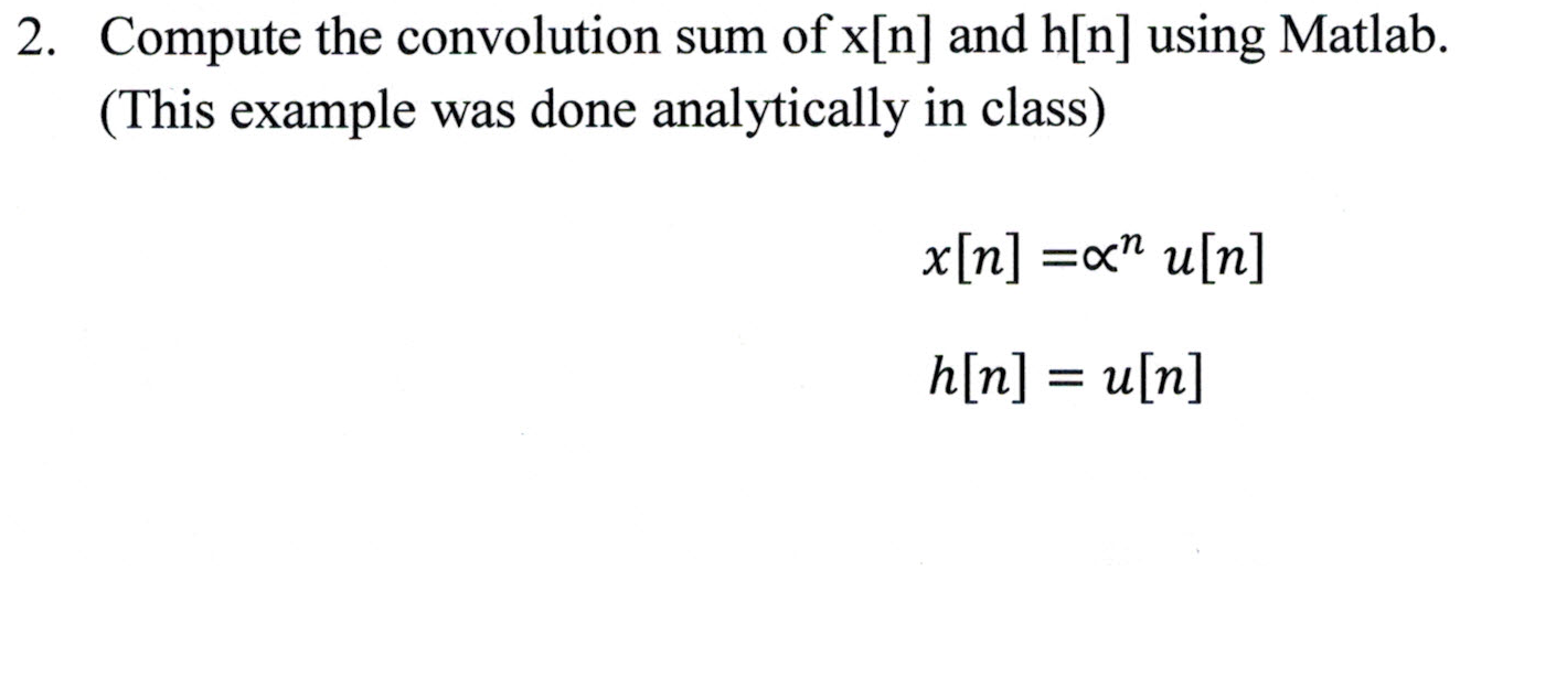 Solved Compute The Convolution Sum Of X N And H N Using 