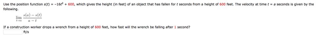 Solved Use the position function s(t) = -16t^2 + 600, which | Chegg.com