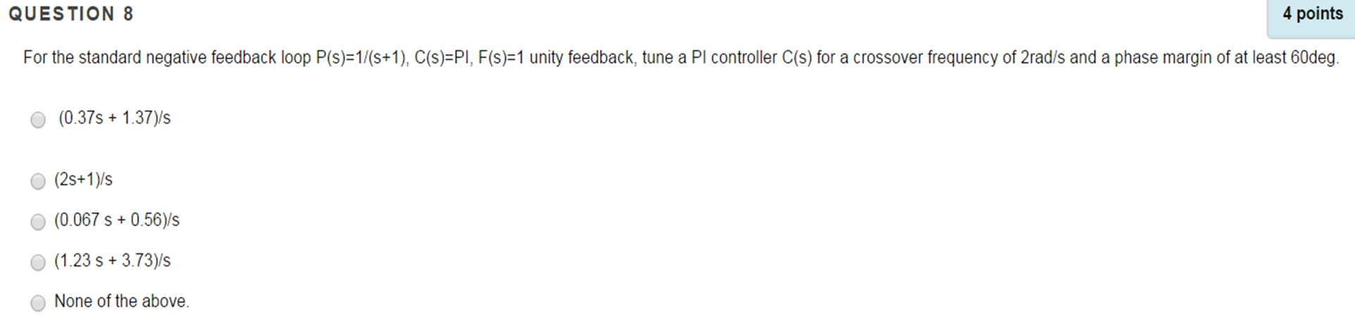 Solved For the standard negative feedback loop P(s) = 1/(s + | Chegg.com