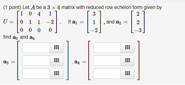 Solved 1 point) Let A be a 3 x 4 matrix with reduced row | Chegg.com