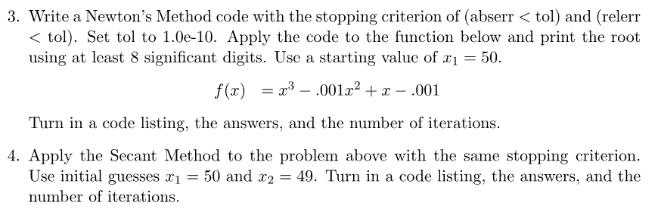 Solved 3. Write a Newton's Method code with the stopping | Chegg.com