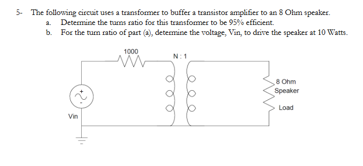Solved The following circuit uses a transformer to buffer a | Chegg.com