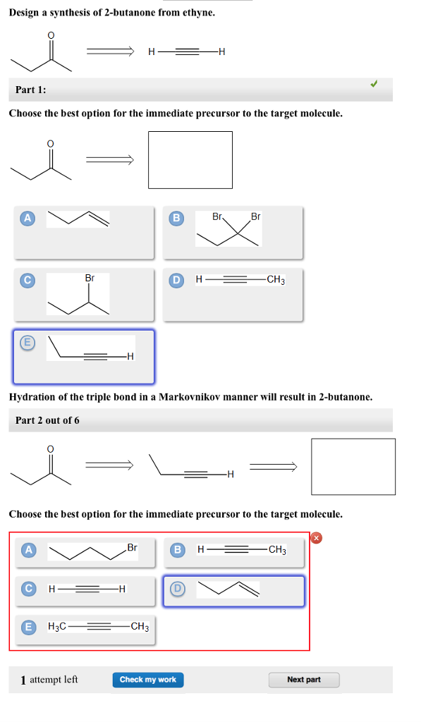 Solved Design a synthesis of 2-butanone from ethyne. Choose | Chegg.com
