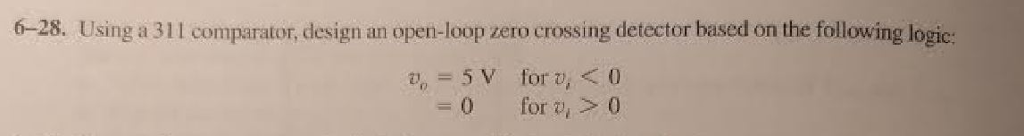 Solved Using a 311 comparator, design an open-loop zero | Chegg.com