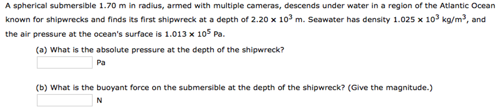 Solved A spherical submersible 1.70 m in radius, armed with | Chegg.com