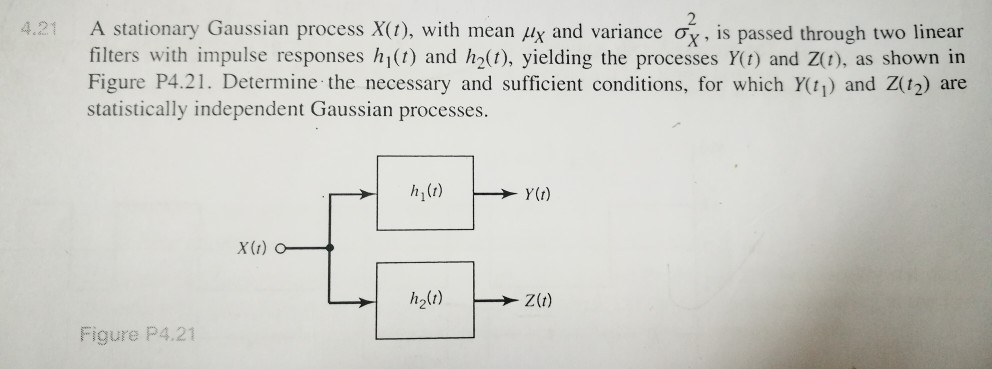 Solved 2 A stationary Gaussian process X t), with mean t1x | Chegg.com