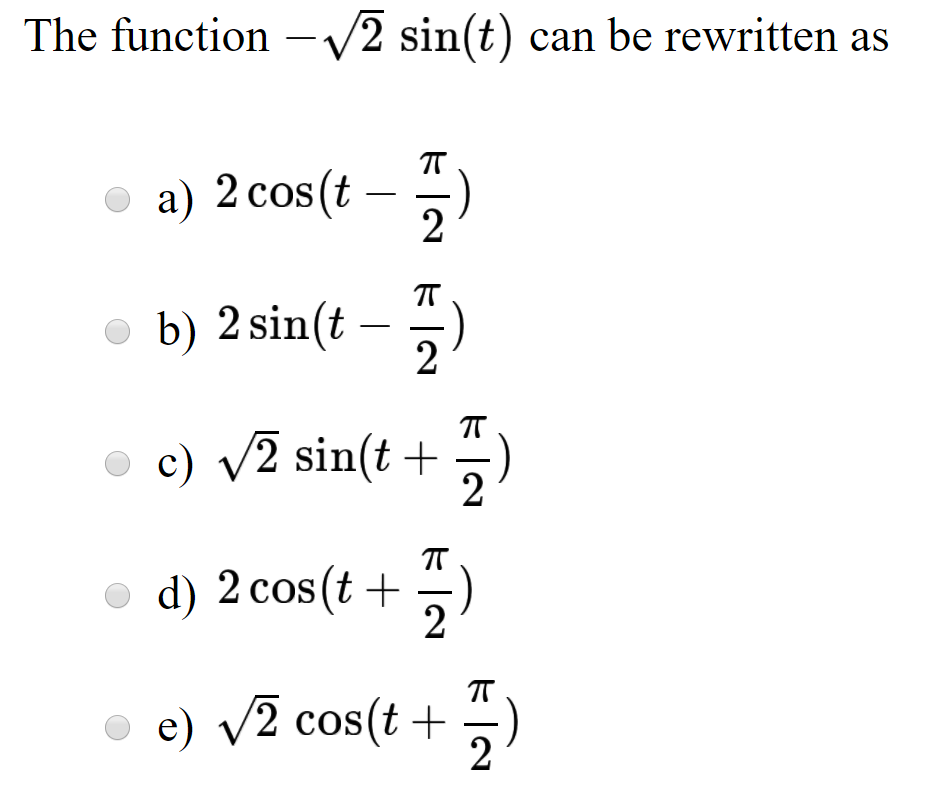 Solved The function V2 sin(t) can be rewritten as a) 2cos(t | Chegg.com