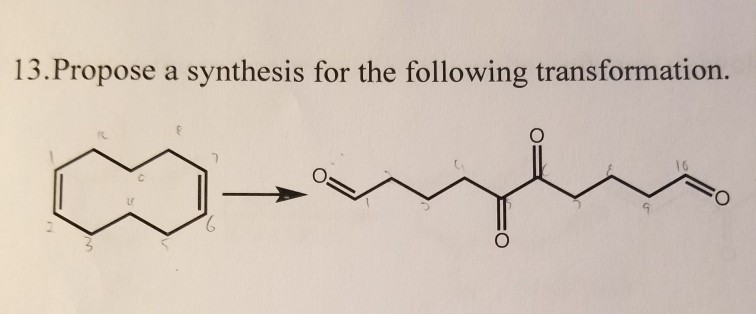 Solved 13.Propose a synthesis for the following | Chegg.com