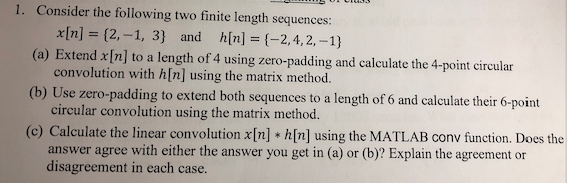 Solved 1. Consider the following two finite length sequences | Chegg.com