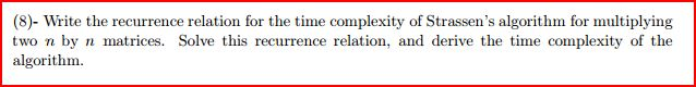 Solved Write the recurrence relation for the time complexity | Chegg.com
