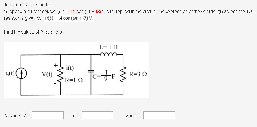 Solved Total marks 25 marks Suppose a current source is (t) | Chegg.com