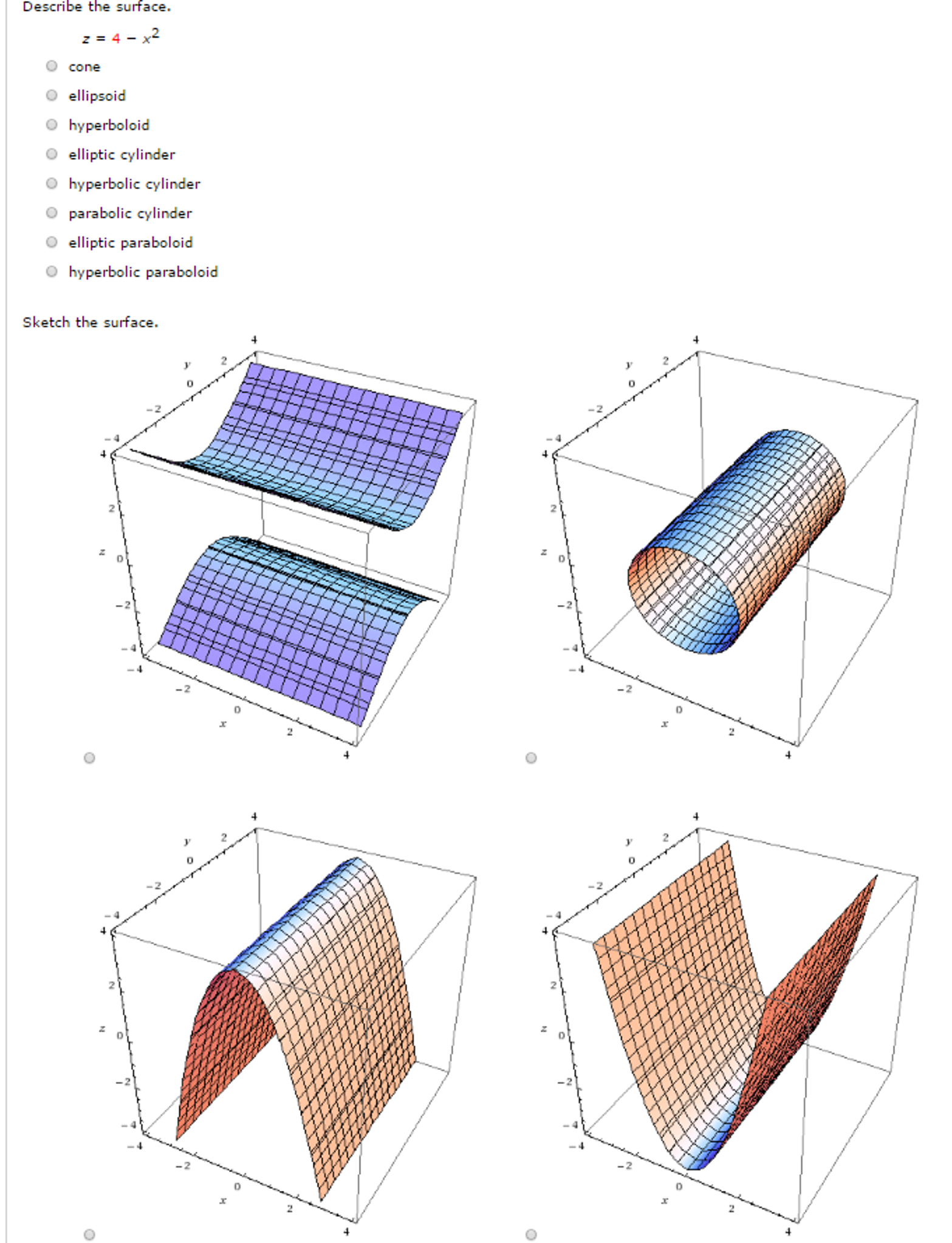 Solved Describe the surface. z = 4 - x^2 cone ellipsoid | Chegg.com