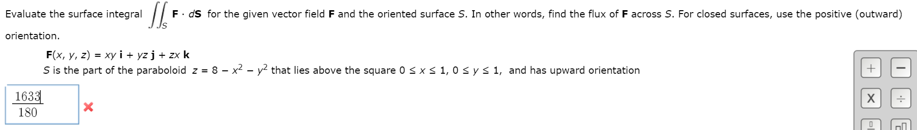 Solved Evaluate the surface integral Double Integral_S F | Chegg.com