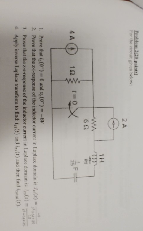 Solved Problem 2(20 points) For the circuit given below 2 A | Chegg.com