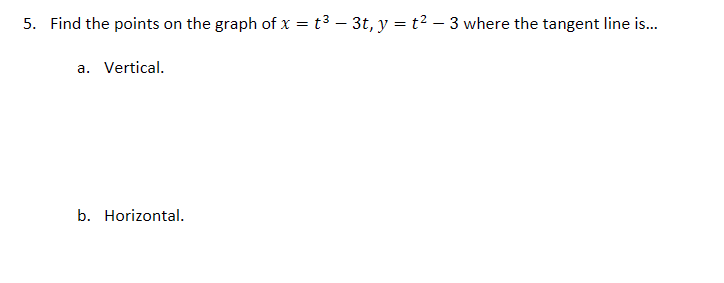 Solved 5. Find the points on the graph of x = t3-3t, y = t | Chegg.com