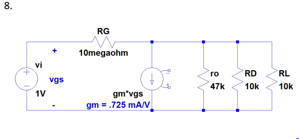 Solved Vi vgs 1V RG 10 megaohm gm vgs gm 725 mA/V RD RL. ro | Chegg.com