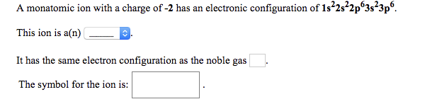 (Solved) - A monatomic ion with a charge of-2 has an electronic... (1 ...