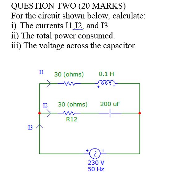 Solved QUESTION TWO (20 MARKS) For the circuit shown below, | Chegg.com