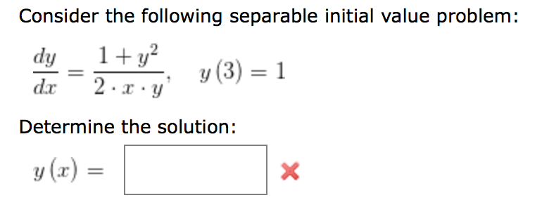 Solved Consider the following separable initial value | Chegg.com