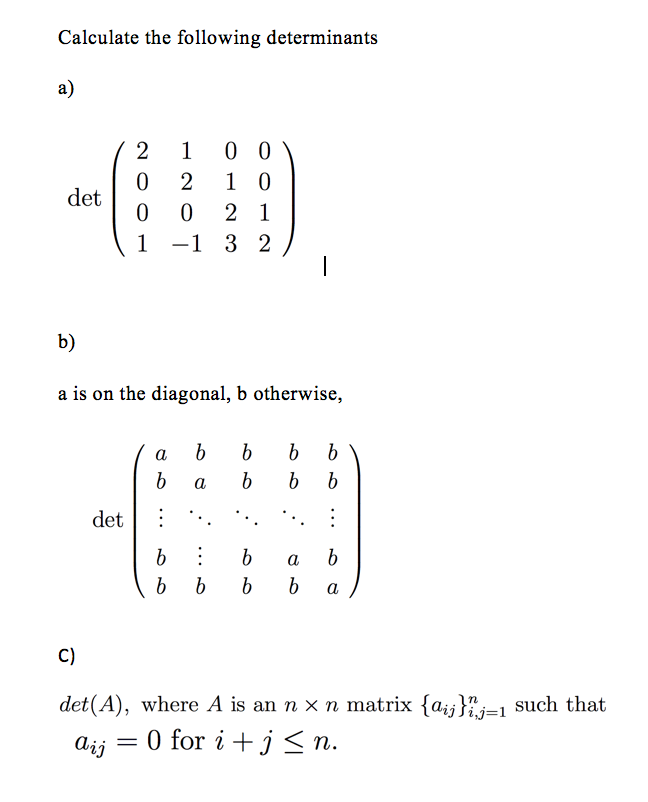 Solved Calculate the following determinants a) det (2 1 0 | Chegg.com