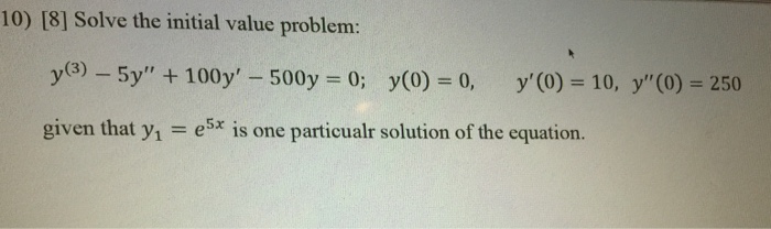 Solved Solve the initial value problem: y^(3) - 5y" + 100y' | Chegg.com