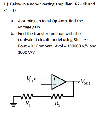1.) Below in a non-inverting amplifier. R2= 9k and R1 | Chegg.com
