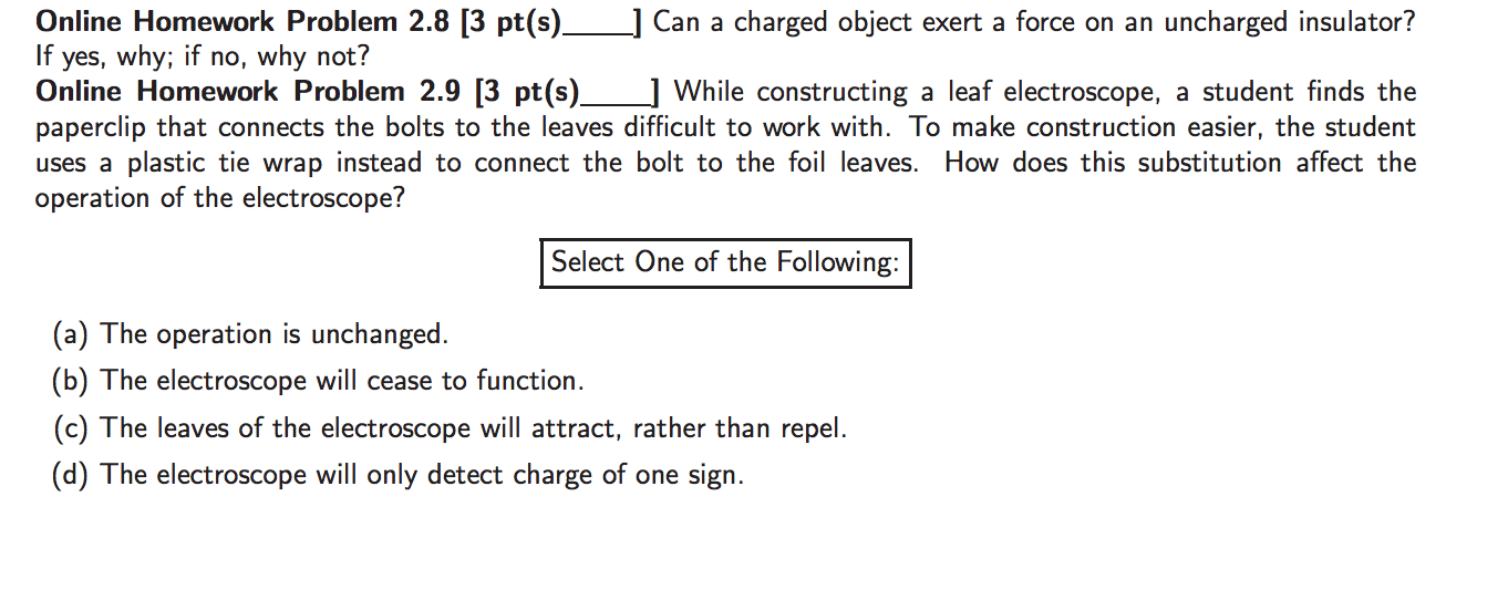 Solved Can A Charged Object Exert A Force On An Uncharged