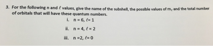Solved For the following n and l values, give the name of | Chegg.com
