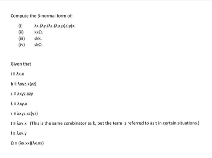 Solved Compute the beta-normal form of: lambda x.(lambda | Chegg.com