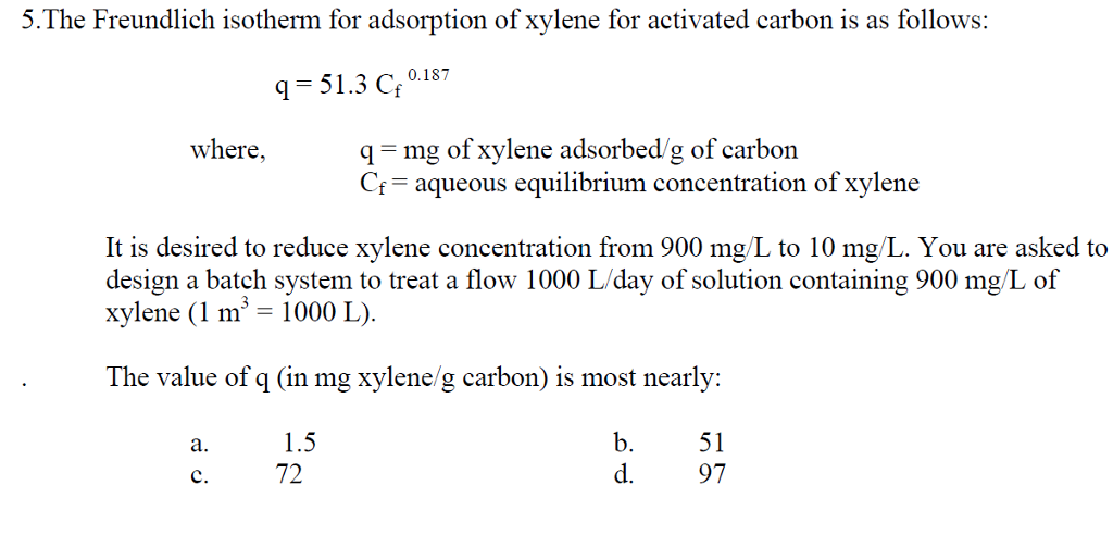 Solved The Freundlich isotherm for adsorption of xylene for | Chegg.com
