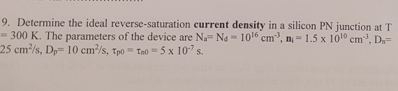 Solved 9. Determine the ideal reverse-saturation current | Chegg.com