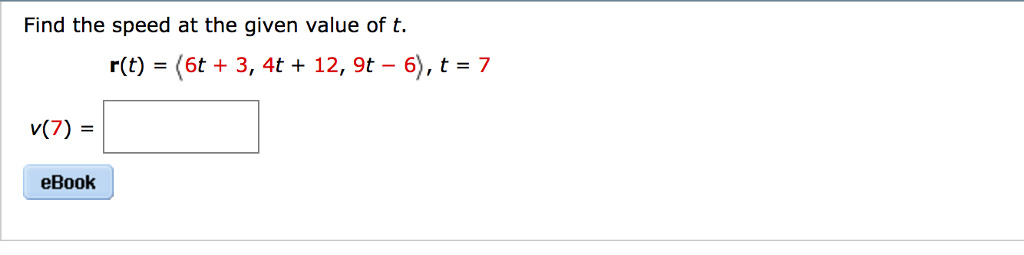 Solved Find the speed at the given value of t. r (t) = (6t | Chegg.com