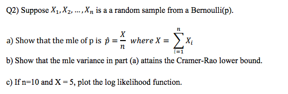 Solved 2) Suppose X1,X2, Xn is a a random sample from a | Chegg.com