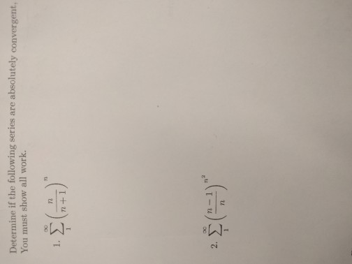 Solved Determine if the following series are absolutely | Chegg.com